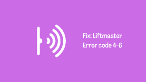 Fix Liftmaster Error Code 4-6 | Pro Tools Guide