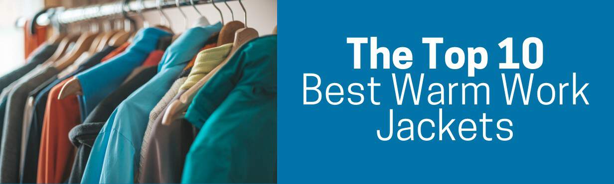 Best Work Jackets | Pro Tools Guide